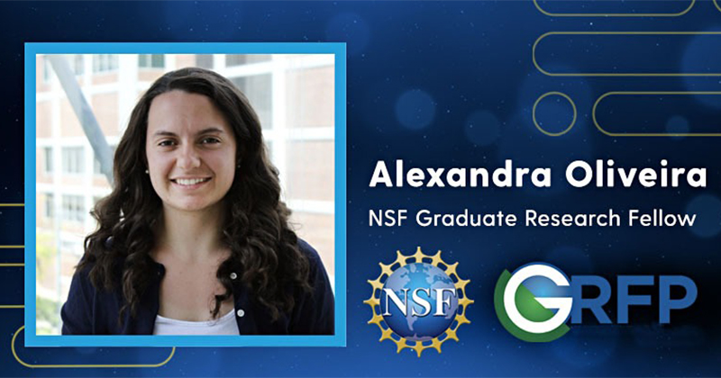 NSF Graduate Research Fellow: Alexandra Oliveira