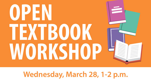 March 28: Open Textbook Workshop for Faculty