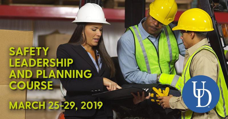 March 25-29: Safety Leadership Course | University of Delaware